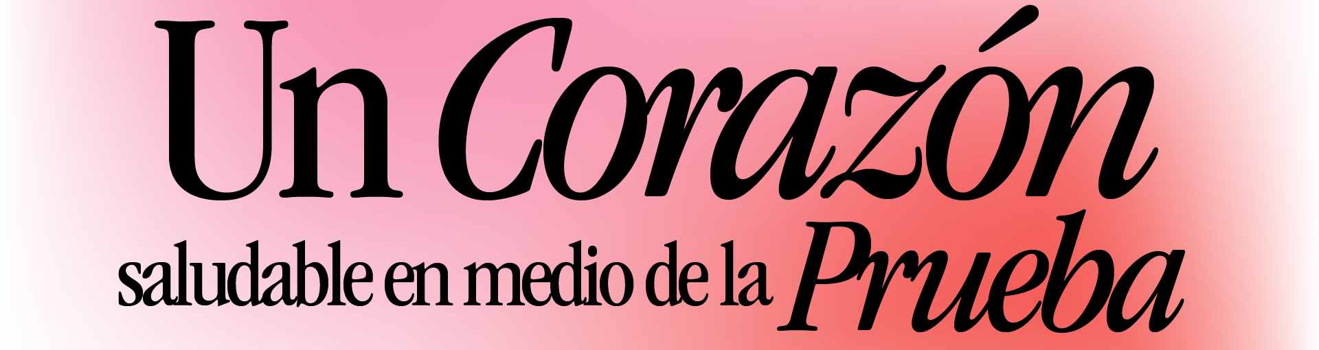 Un Corazón saludable en medio de la Prueba - MFI Iglesia